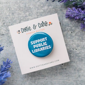 Support Public Libraries Pinback Button 1.25 Inch Pin, Pins for Book ...