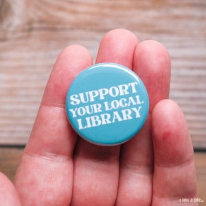 Support Your Local Library Pinback Button, 1.25 Inch Pin - Etsy