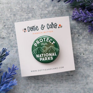 Protect Our National Parks Pinback Button, 1.25 Inch Pin, Gift for ...