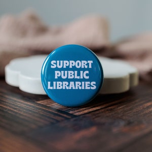 Support Public Libraries Pinback Button 1.25 Inch Pin, Pins for Book ...