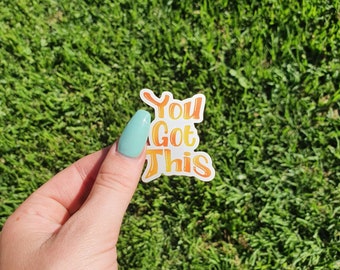 You Got This Sticker - Etsy