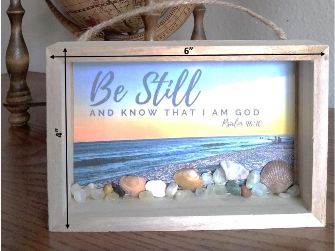 Be Still and Know That I Am God - Bible Verse Sign - Seashells - Shadow ...