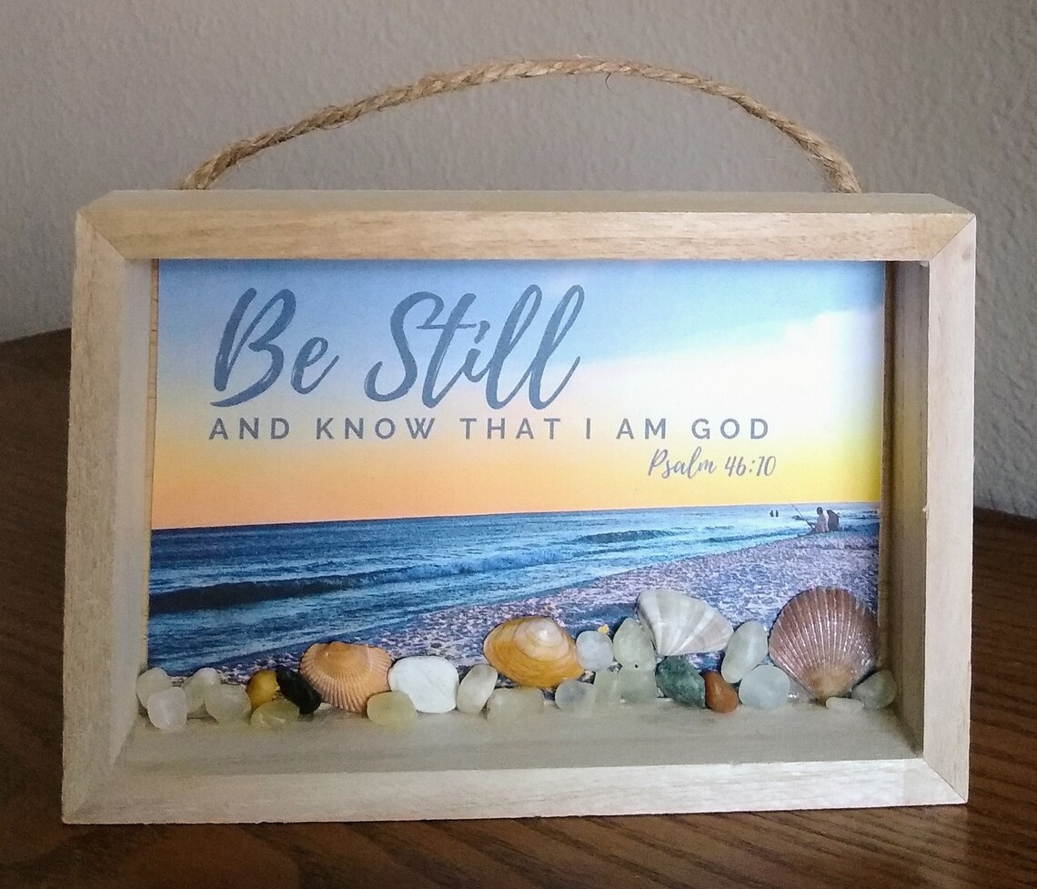 Be Still and Know That I Am God - Bible Verse Sign - Seashells - Shadow ...