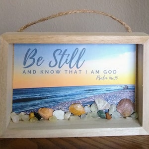 Be Still and Know That I Am God - Bible Verse Sign - Seashells - Shadow ...