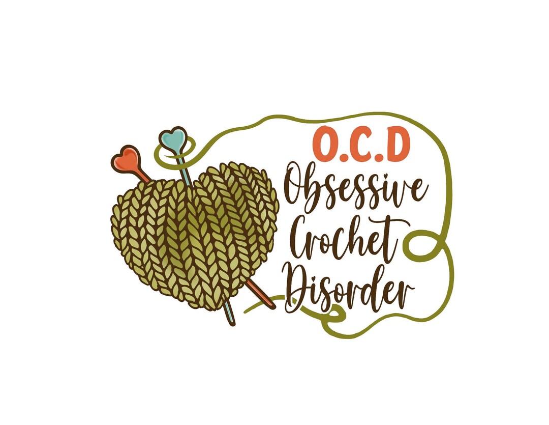 OCD Obsessive Crochet Disorder, PNG, Sublimation Downloads, Digital ...