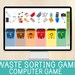 Waste Sorting COMPUTER GAME, Sorting Activity, Garbage, Rubbish, Earth ...