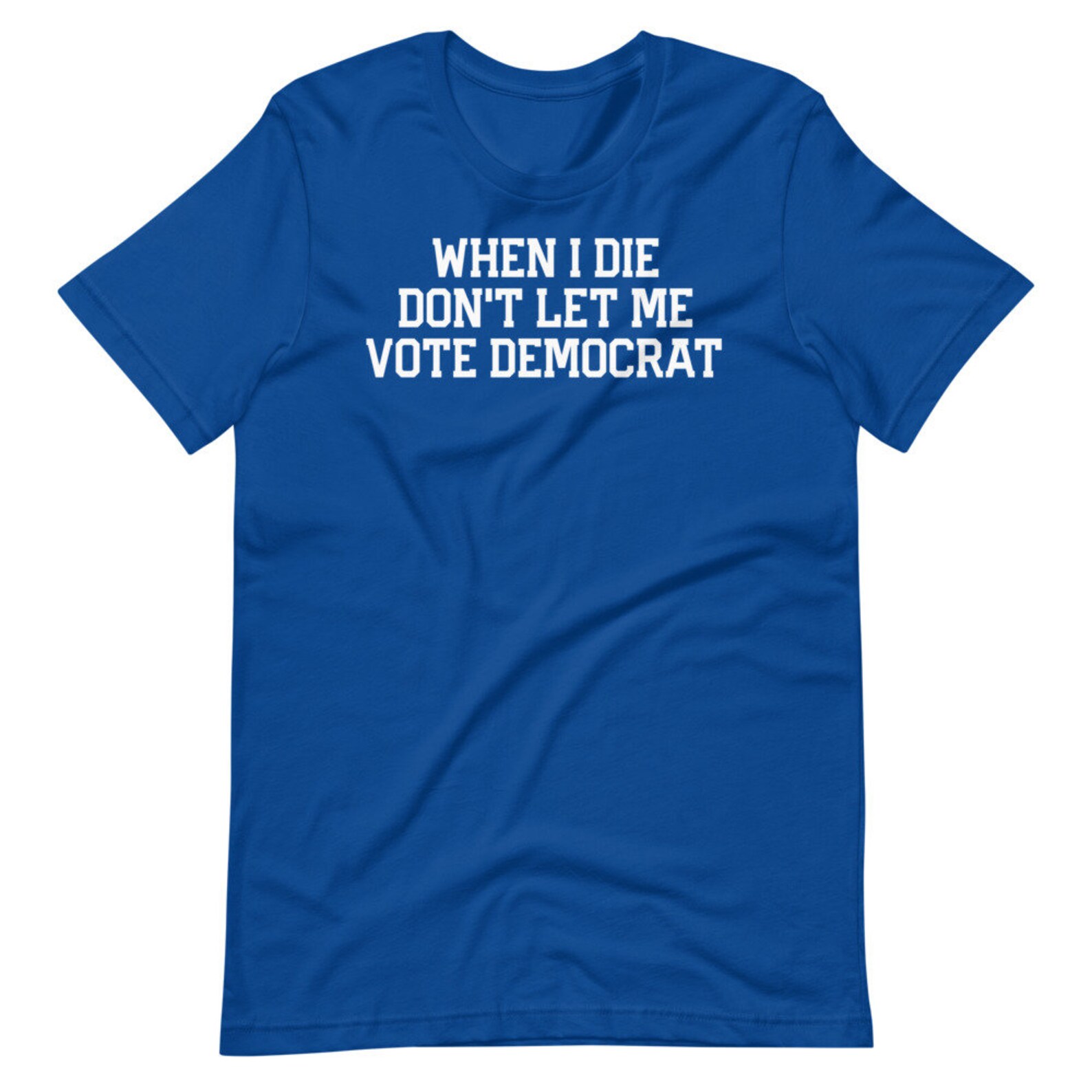 When I Die Don't Let Me Vote Democrat Shirt Republican | Etsy