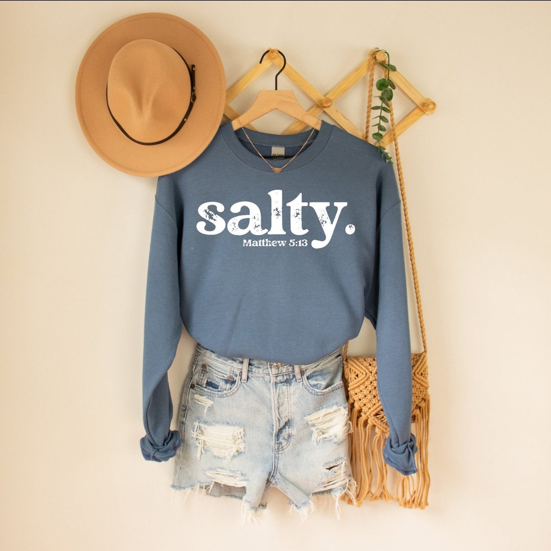 Salty Unisex Sweatshirt, Salty Sweatshirt, Christian Sweatshirt ...