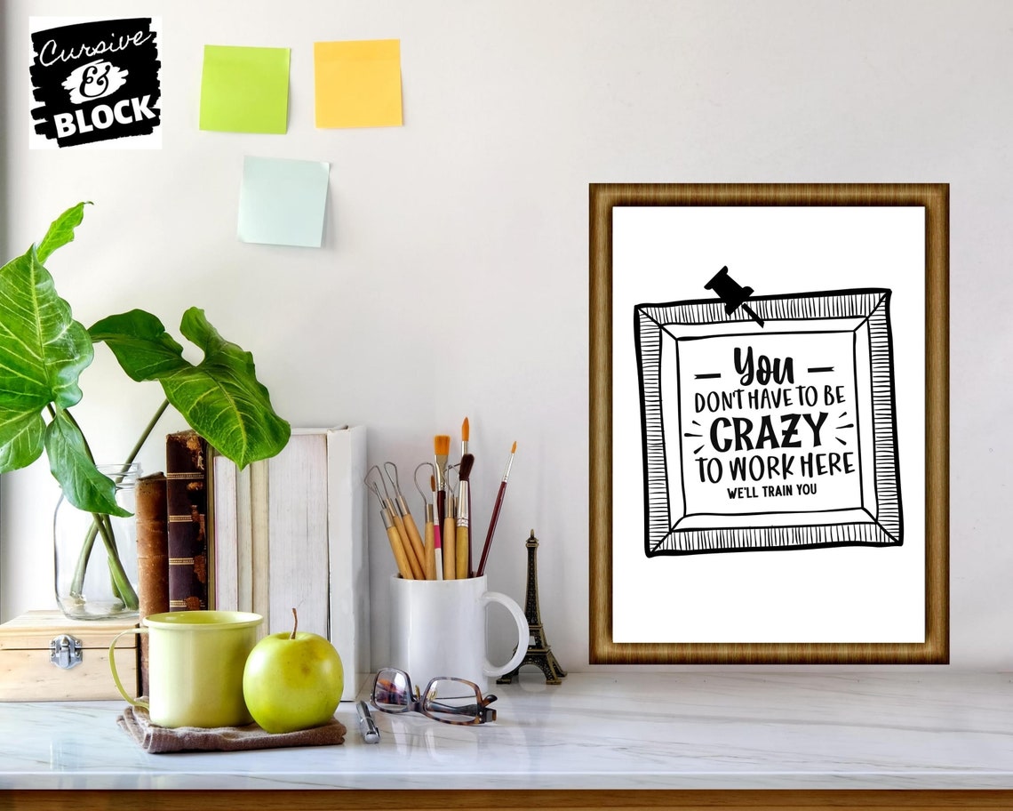 Funny Office Quote Cubicle Decor For Desk Crazy To Work Here | Etsy