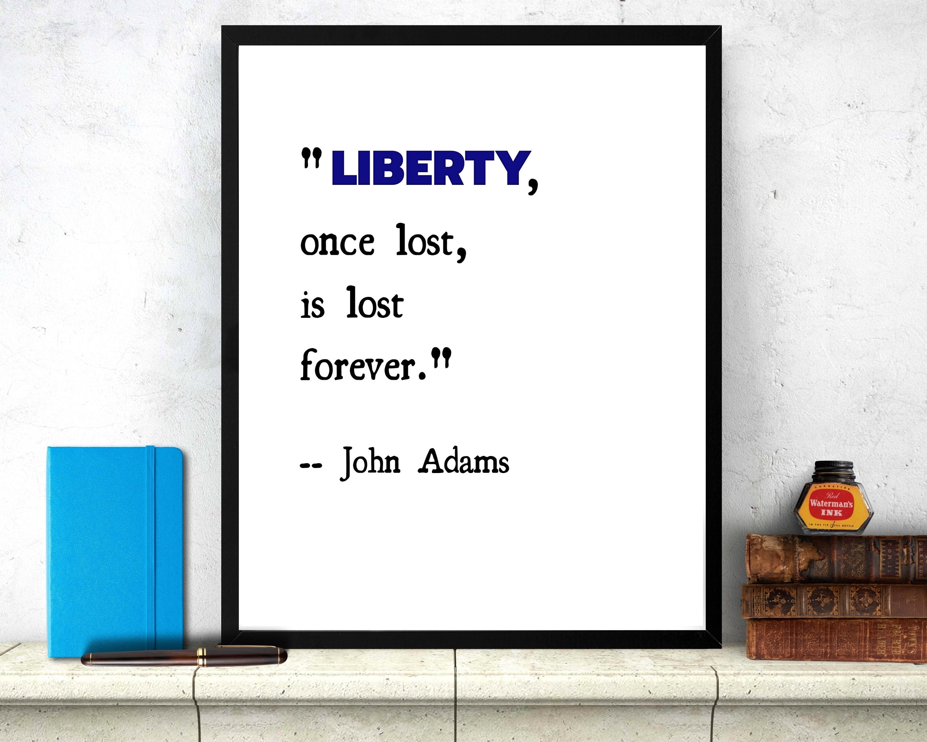 American History Printable John Adams Famous Quote Liberty Inspiring ...