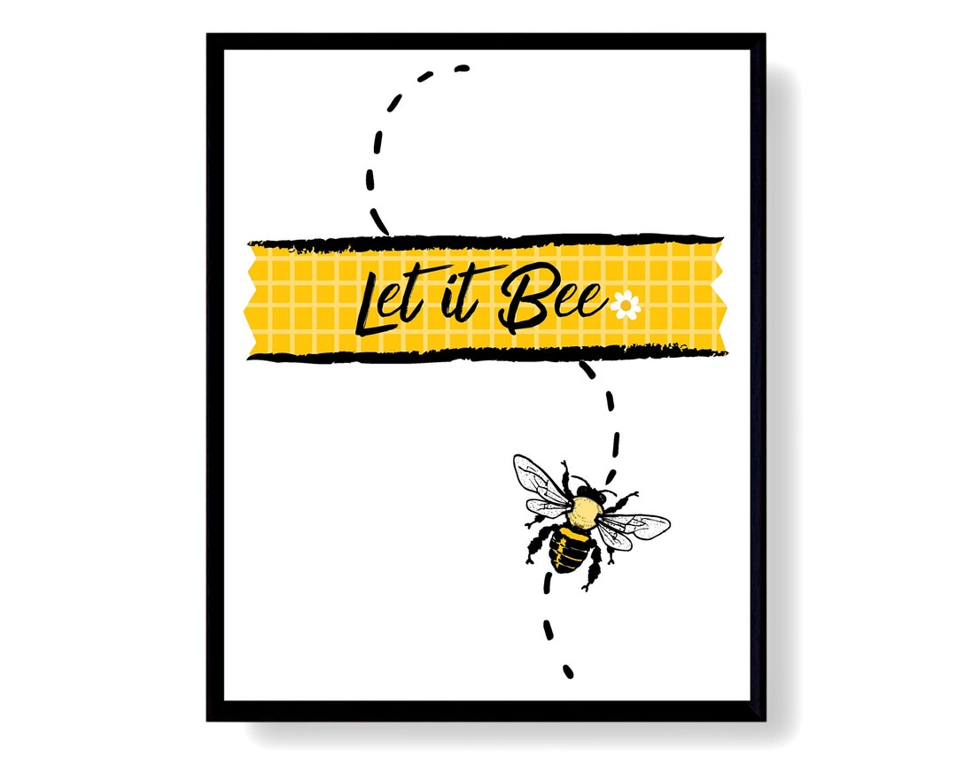 Printable Let It Bee Wall Art Bumblebee Honey Bee Illustration Wall ...