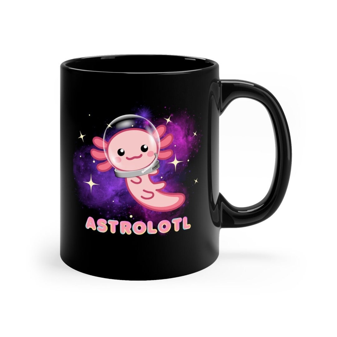 Astrolotls Mug Space Axolotls Cute Axolotl Kawaii Gifts - Etsy