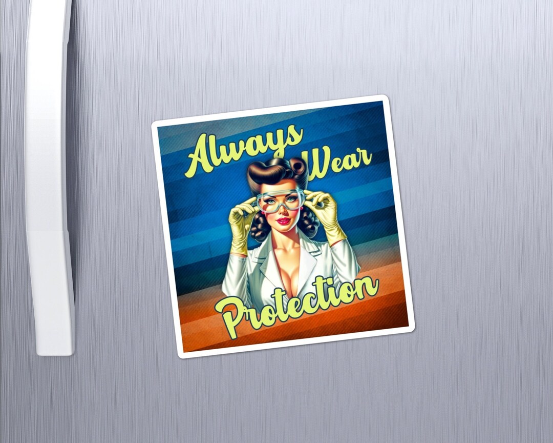 Always Wear Protection, Funny Lab Safety Magnet, Retro Vibe, Great Gift ...