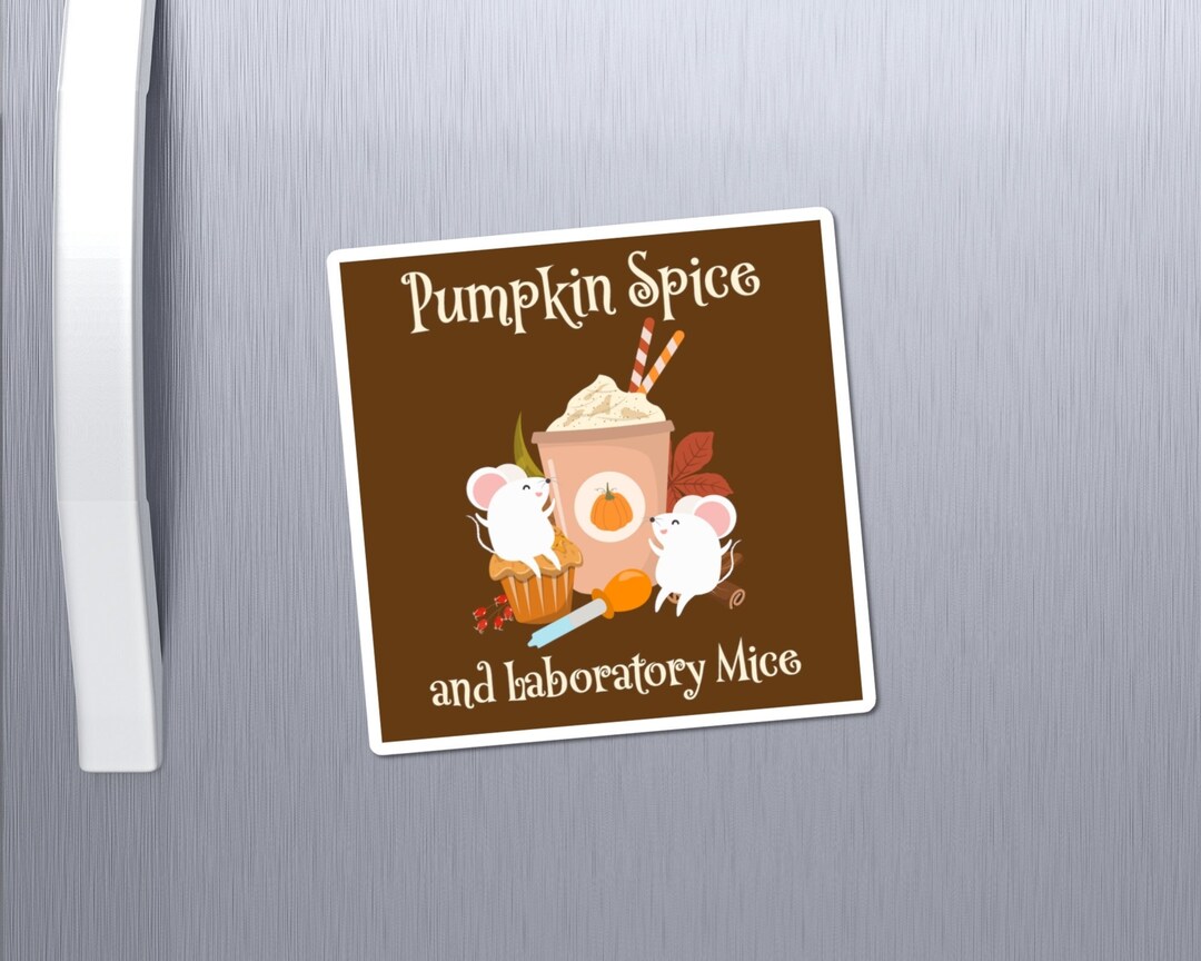 Pumpkin Spice and Laboratory Mice Magnet, Funny Fridge Magnet for ...
