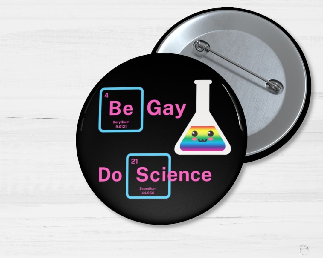 Be Gay Do Science Pin Button, LGBTQ Pins, Science Pins, Great Gift for ...