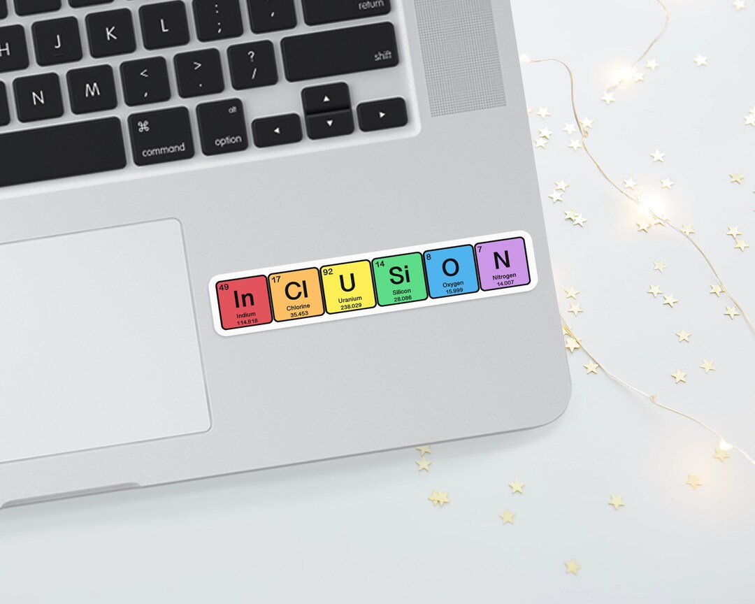 The Elements of Inclusion Stickers, Science Stickers, Laptop Stickers ...