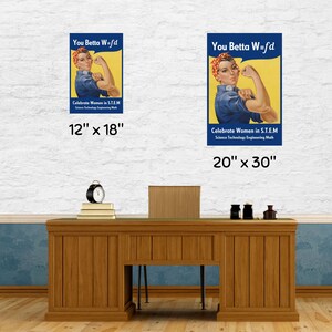 You Betta Work Poster, Rosie the Riveter, Celebrate Women in STEM ...