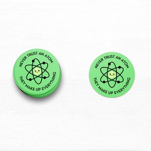 Never Trust an Atom Sticker, Funny Stickers for a Science Teacher ...