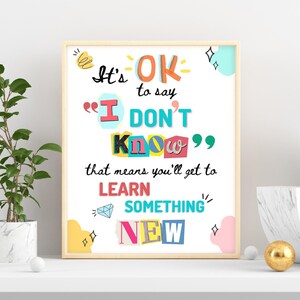 Back to School Classroom Poster - It's OK to Say I Don't Know, 11x14 or ...