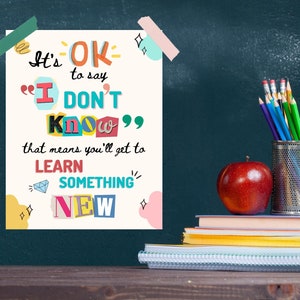 Back to School Classroom Poster - It's OK to Say I Don't Know, 11x14 or ...