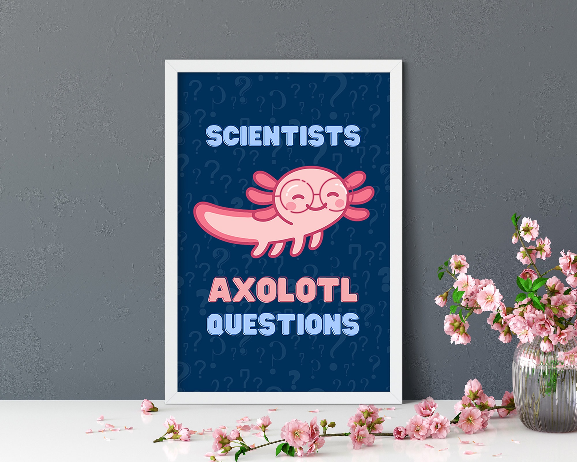 Scientists Axolotl Questions 12 X 18 Poster Classroom Poster - Etsy