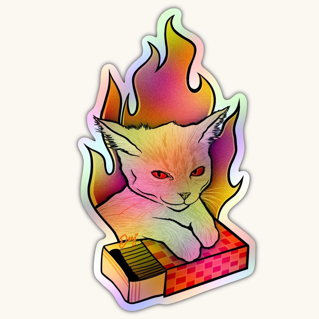 Holographic Pyro Fire Cat on Matches Vinyl Sticker "grumpy Gils ...