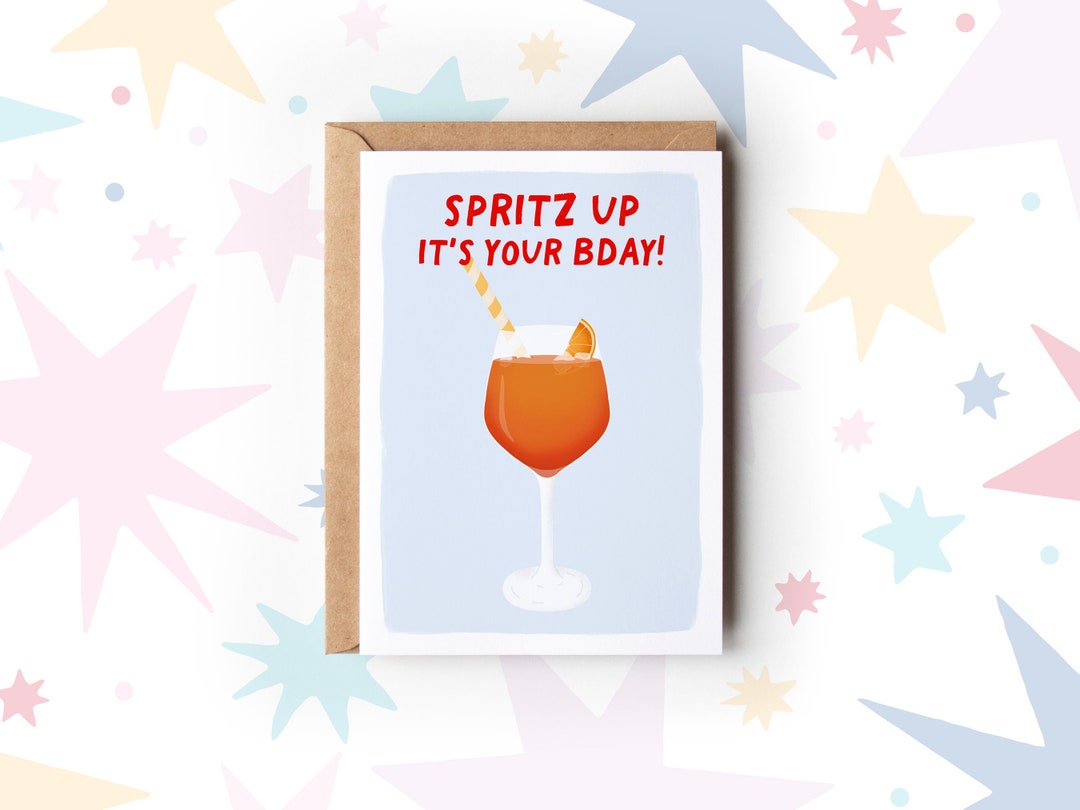 Spritz up It's Your Bday Card, Birthday Card, Aperol Spritz Card ...