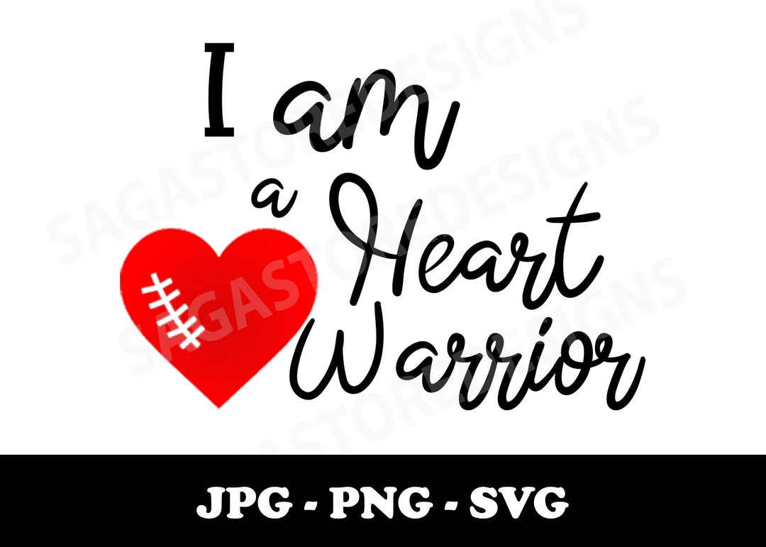 I Am a Heart Warrior Printable Png, Jpg, Svg. CHD Awareness - Etsy