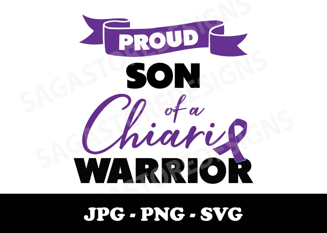 Proud Son of a Chiari Warrior Png, Jpg, Svg. Chiari Malformation Svg ...
