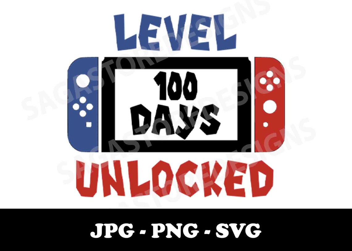 Level 100 Days Unlocked Jpg Png Svg. 100 Days of School Svg | Etsy