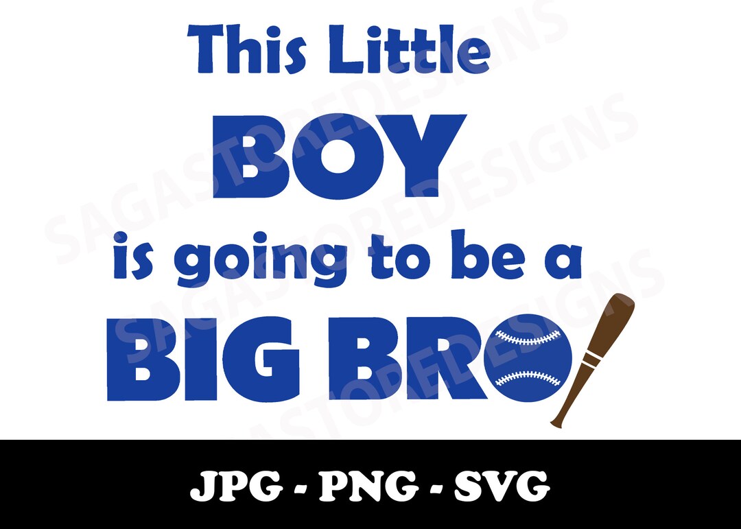 This Little Boy is Going to Be a Big Bro Svg, Png, Jpg. Big Brother Svg ...