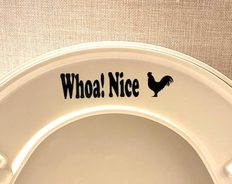 Whoa Nice Rooster Decal, Adult Humor, Dirty Joke, Toilet Seat Decal ...