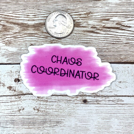 Chaos Coordinator Sticker Decal - Etsy