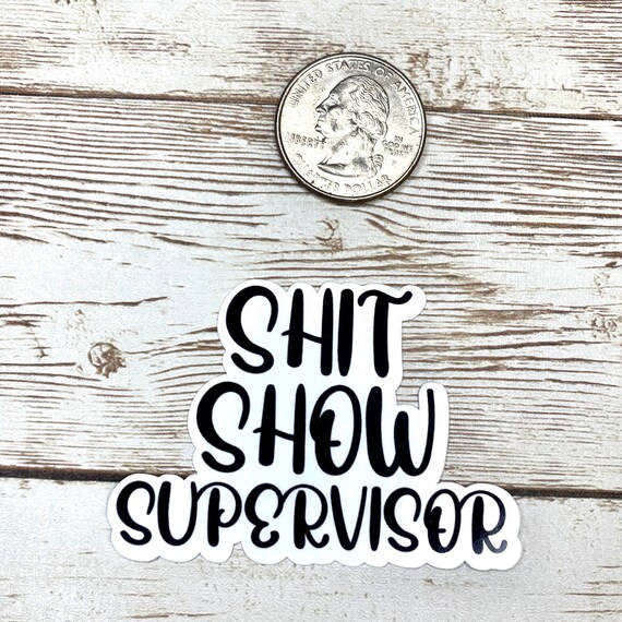 Sht Show Supervisor Sticker - Etsy