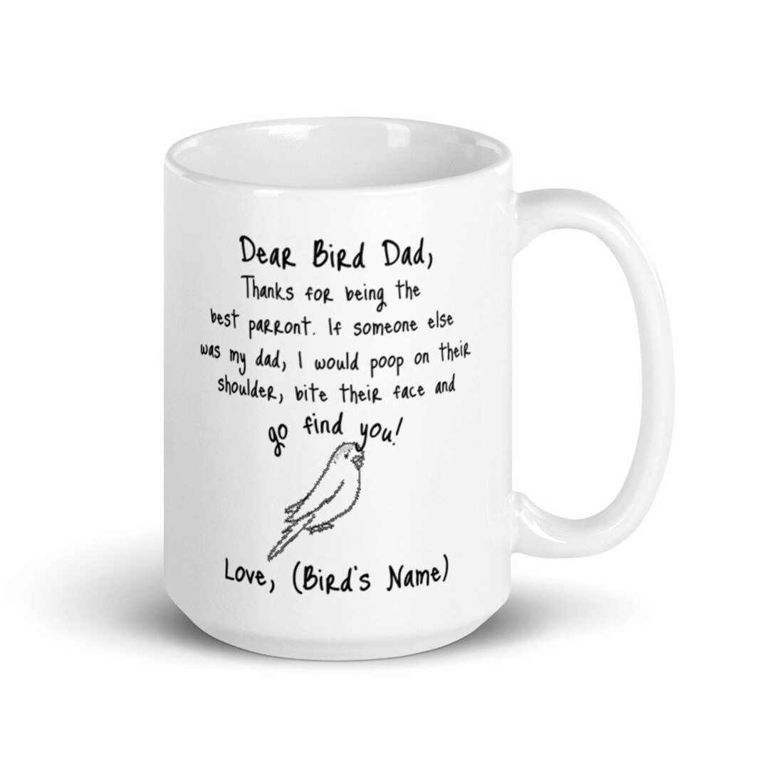 Dear Bird Dad Mug - Gift for Bird Owners (budgie, Cockatiel, African ...