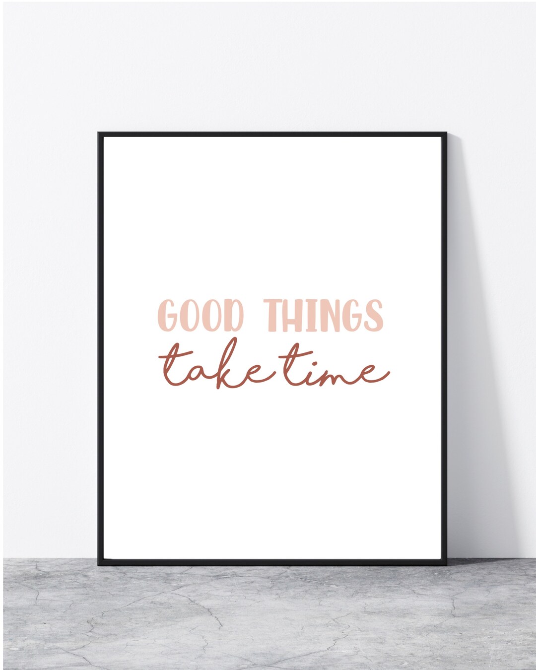 Good Things Take Time Wall Art, Printable Art, Quote Print, Positive ...