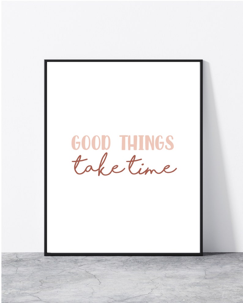 Good Things Take Time Wall Art Printable Art Quote Print - Etsy