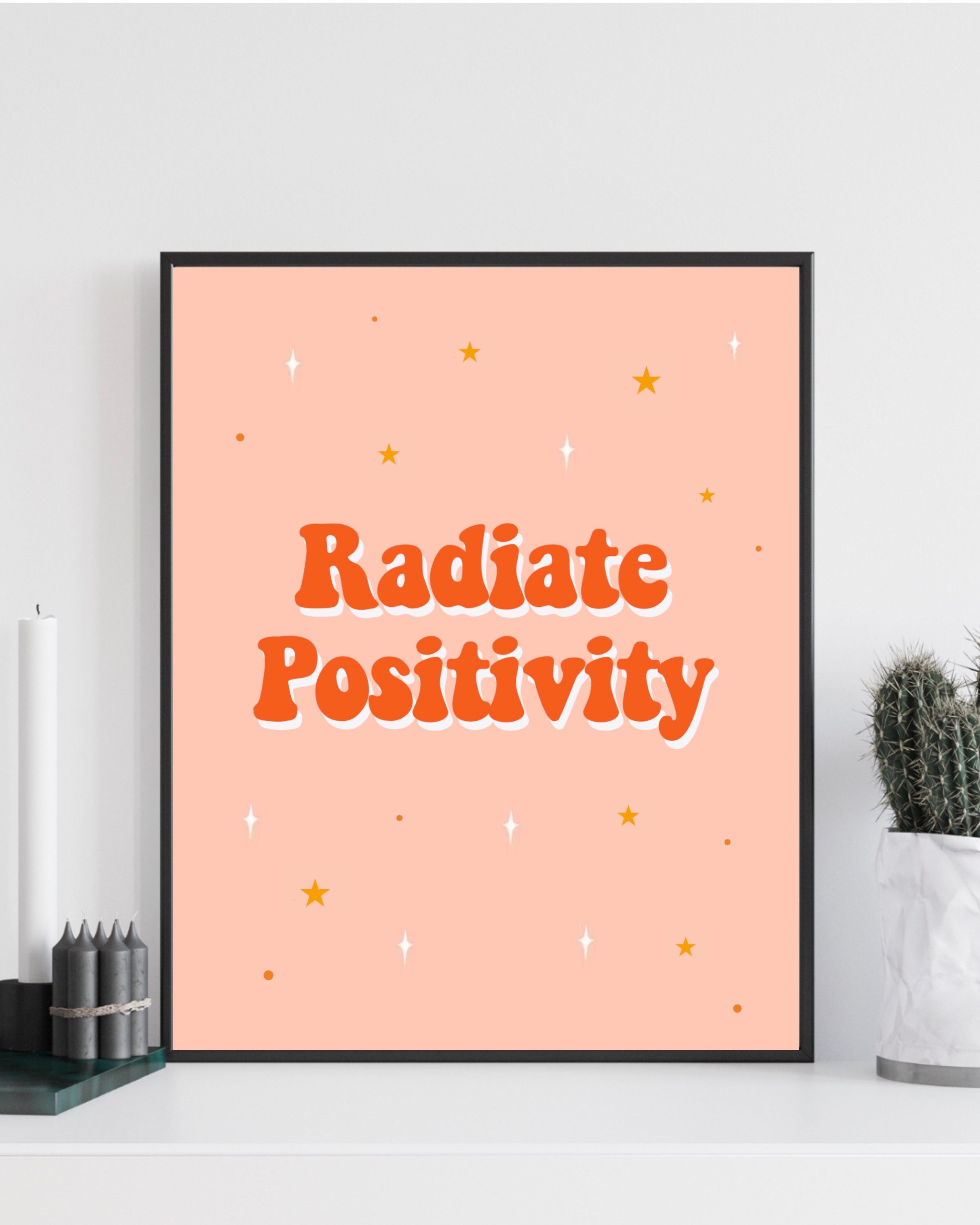 Radiate Positivity Wall Art, Printable Art, Quote Print, Positive ...