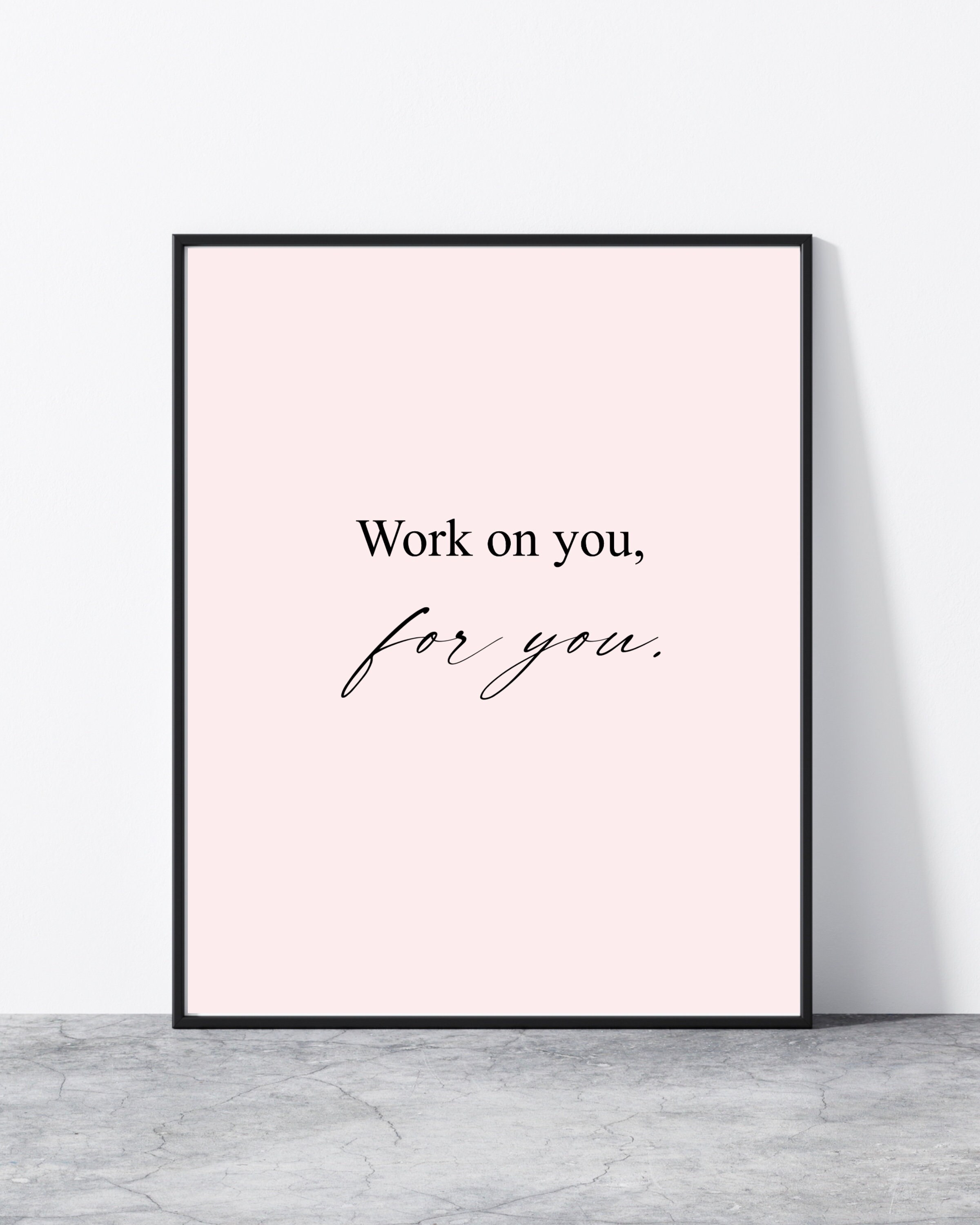 Work on You Wall Art, Digital Art, Printable Art, Quote Art, Wall Decor ...