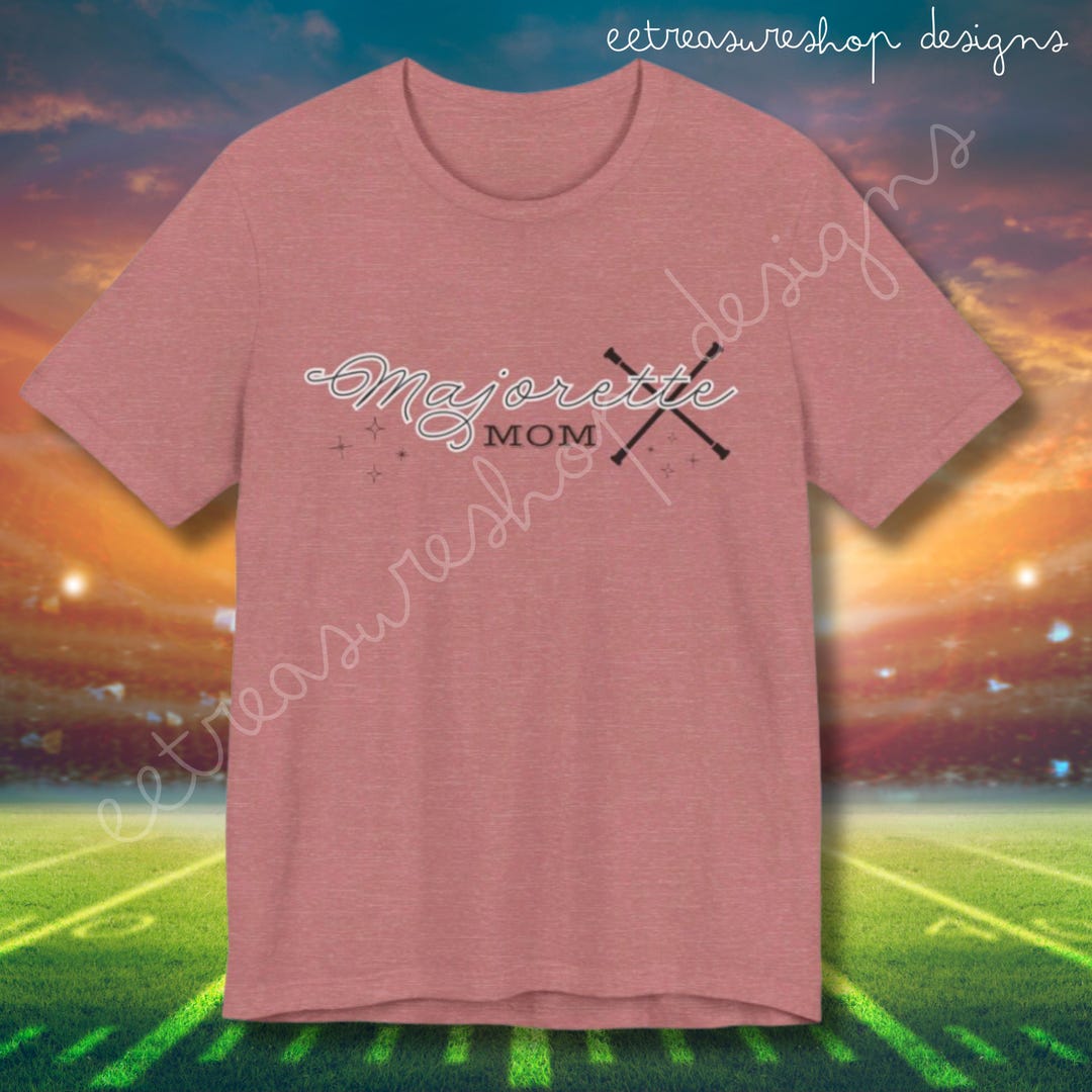 Majorette Mom Unisex Jersey Short Sleeve Tee, Birthday Gift for ...