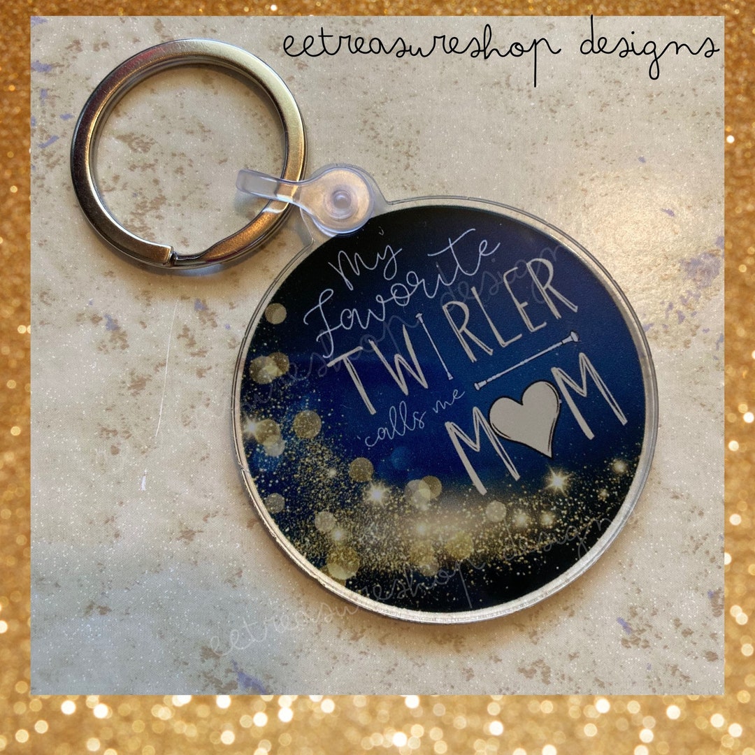 Baton Twirler Mom Keychain, Favorite Twirler Calls Me Mom, Twirl Mom ...