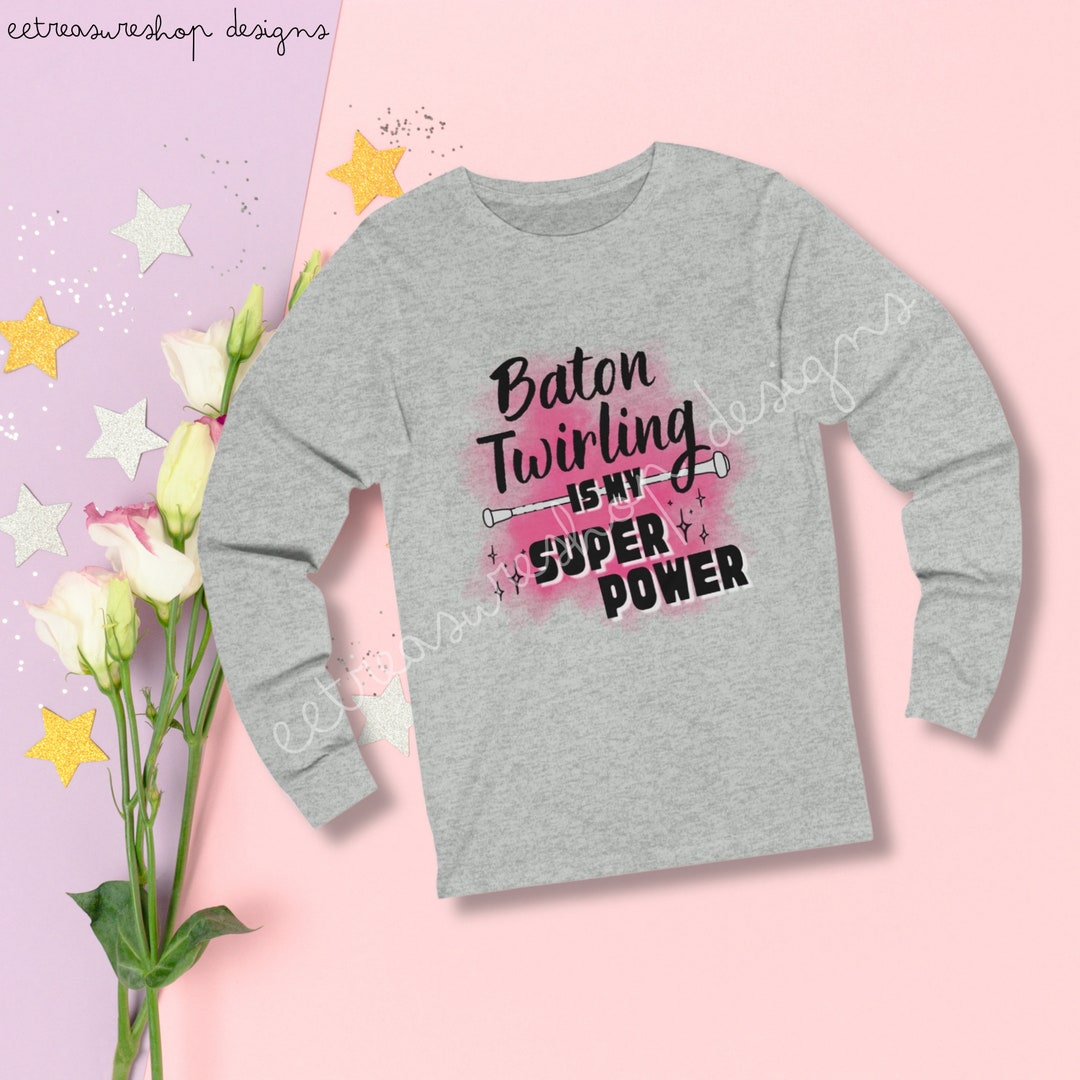 Baton Twirling es mi superpoder unisex Jersey camiseta de manga larga ...