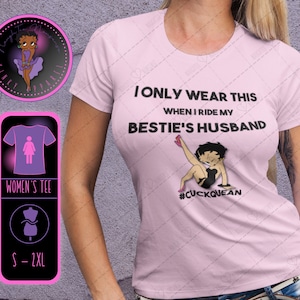 Cuckquean Ride My Besties Husband Womens Tshirt, Cuckold, Cheating ...
