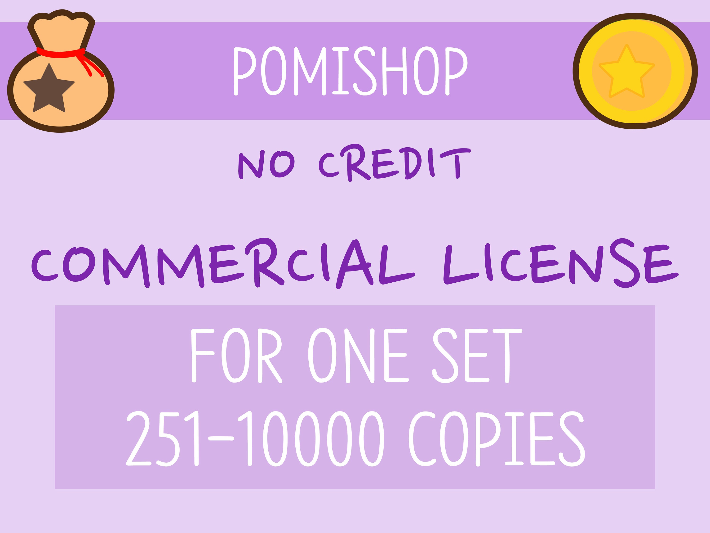 Extended Commercial License/ 1 Item / 500-10000 Copies / POMISHOP ...