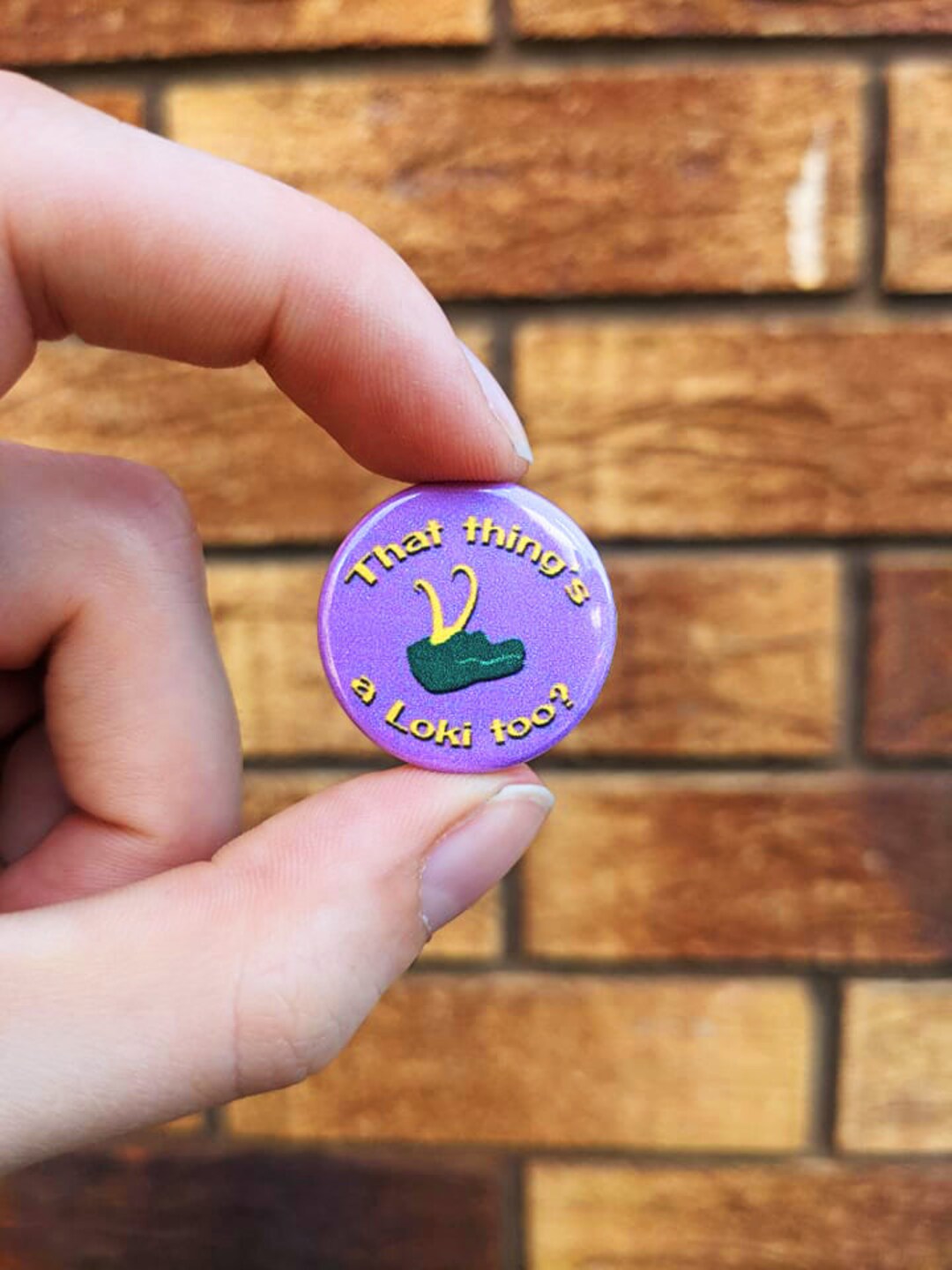 Marvel Loki Croki Badge that Thing's a Loki Too / 1 Inch Diameter / Pin ...