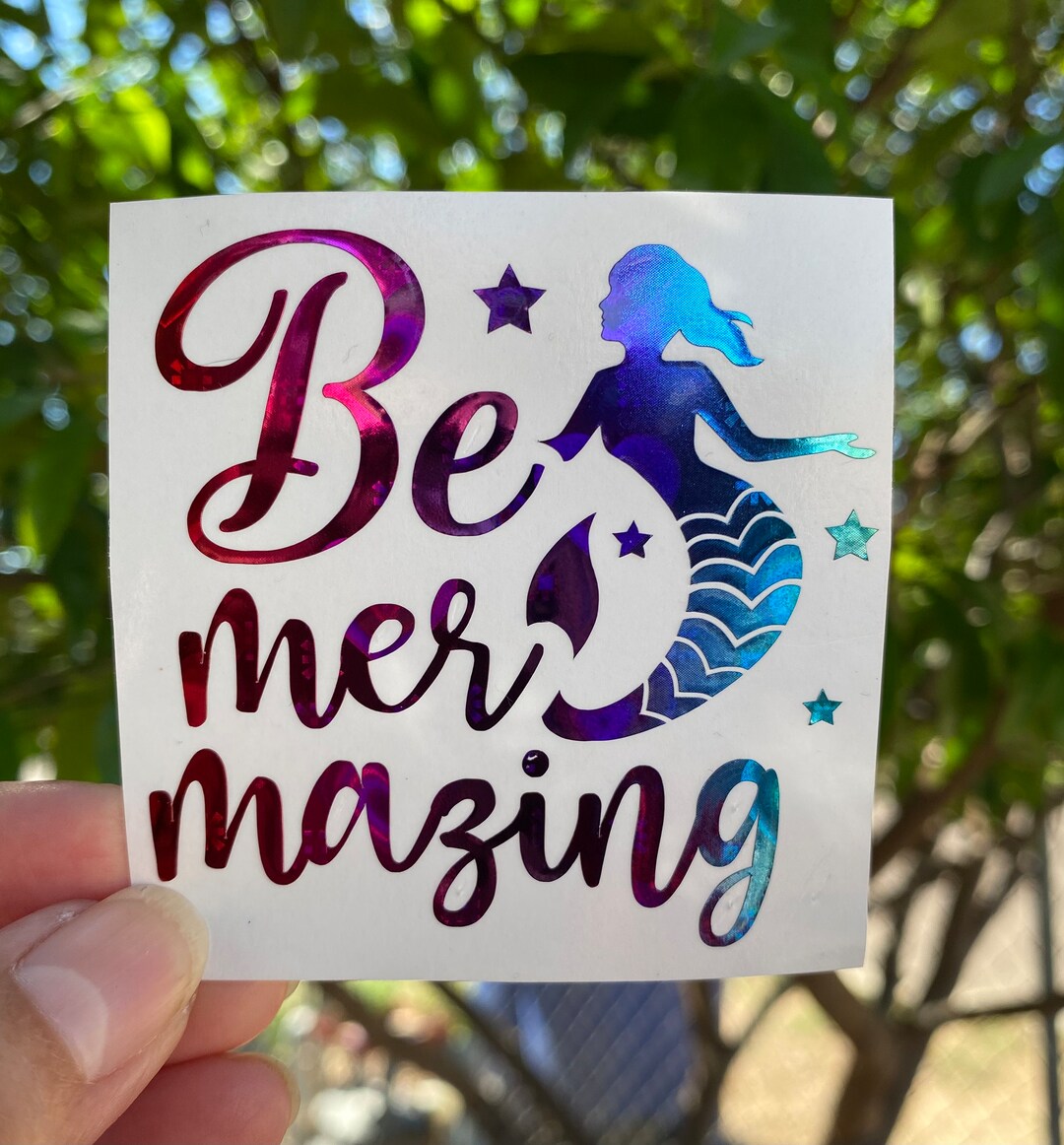 Be Mermazing Mermaid Holographic Decal, Mermaid Decal, Beach Decal ...
