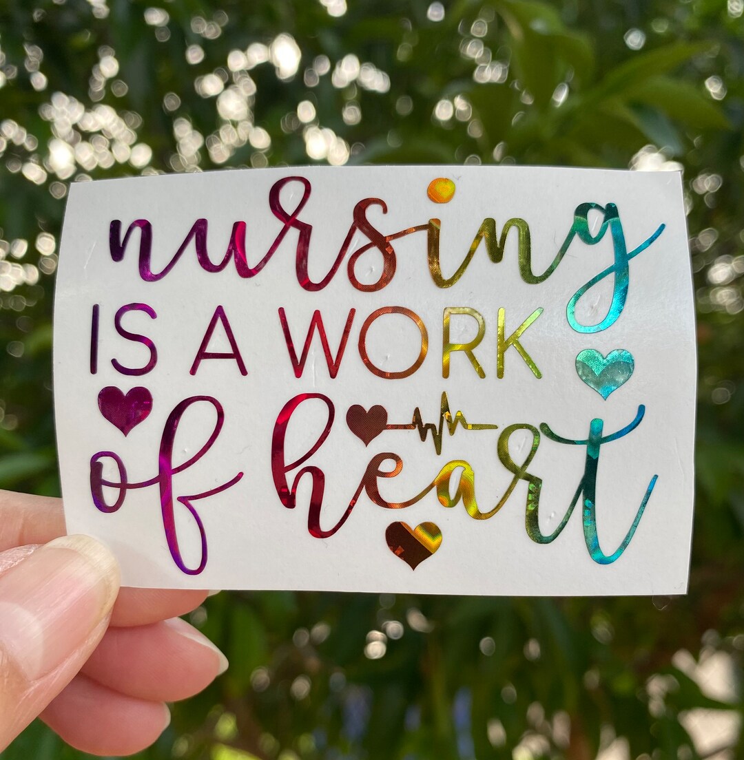 Nursing is a Work of Heart Holographic Decal, RN Decal, Lpn, Register ...