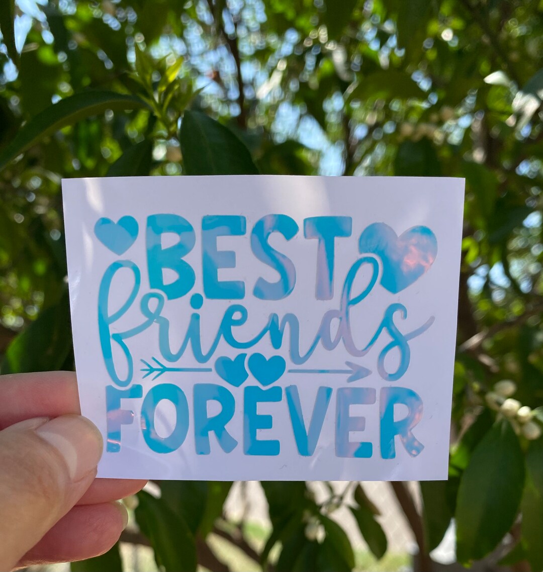 Best Friends Forever Holographic Decal, Friend Sticker, Best Friends ...