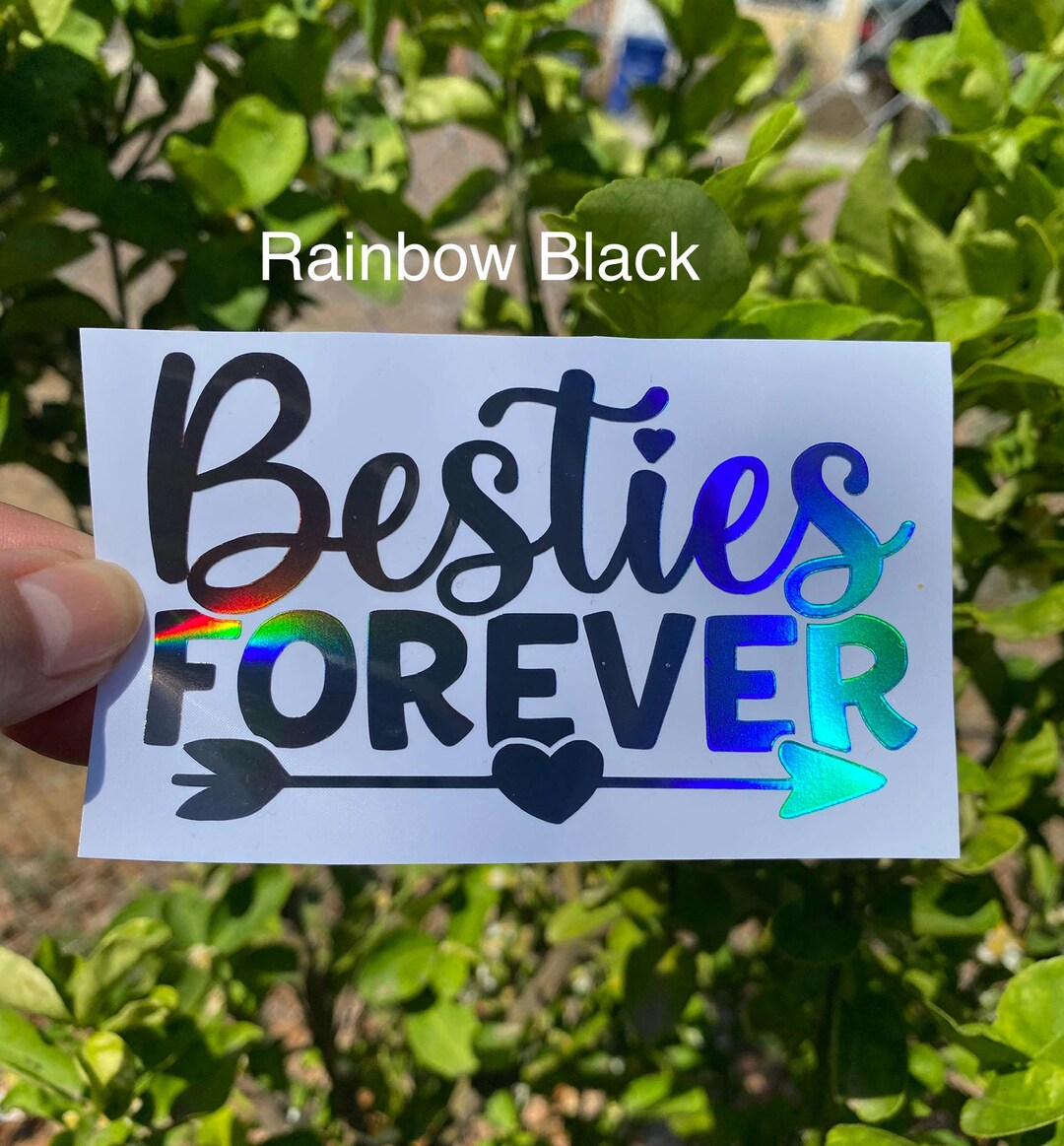 Besties Forever Holographic Vinyl Decal, Friends Decal, Friendship ...
