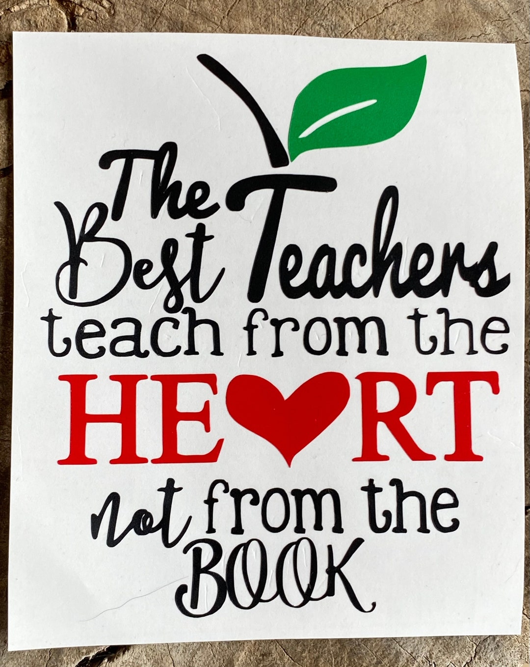 Teachers Vinyl Decal, the Best Teachers Teach From the Heart Not From ...